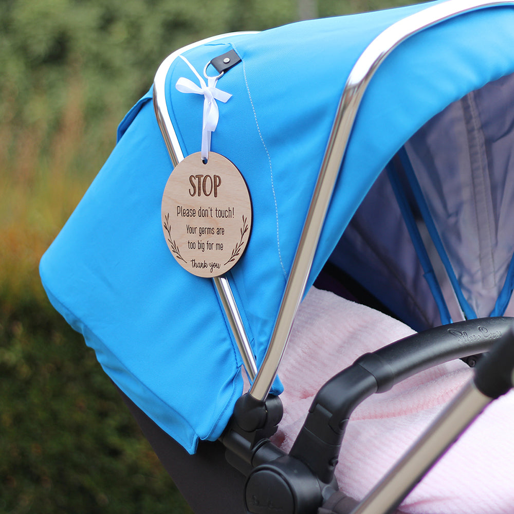 Pram plaque - Please don't touch your germs are too big – Minting Memories